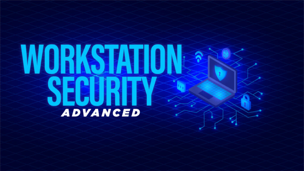 Workstation Security Advanced - Total Computer Solutions
